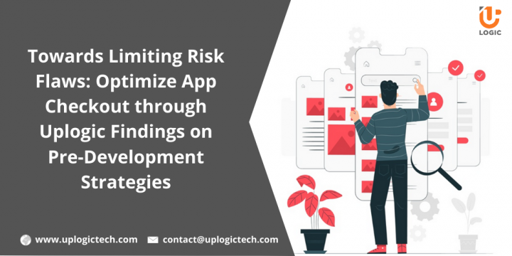 Towards Limiting Risk Flaws: Optimize App Checkout Through Uplogic ...
