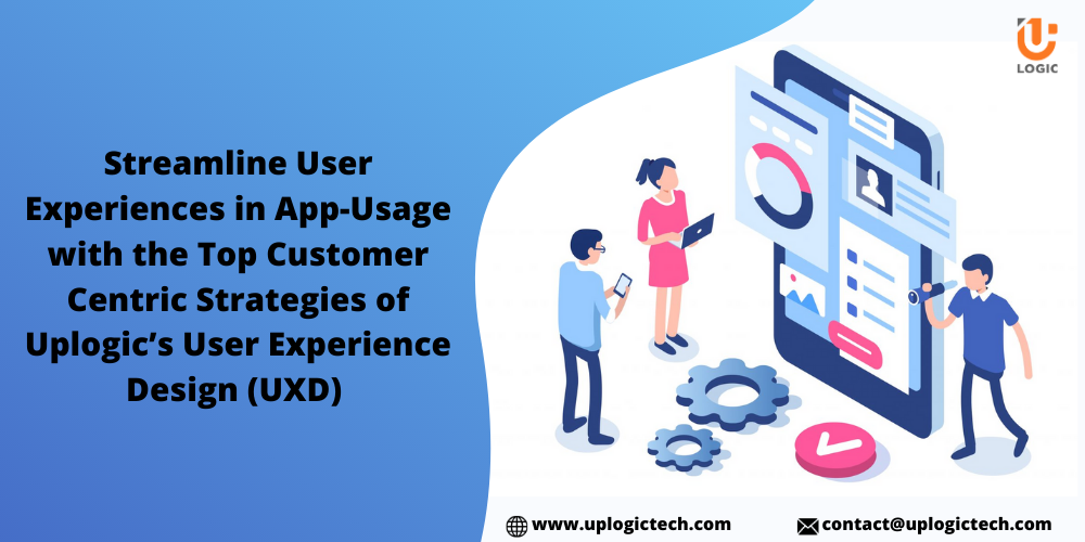 Streamline User Experiences In App-Usage With The Top Customer-Centric ...
