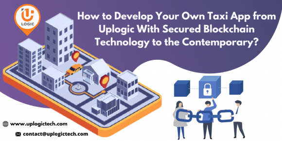 taxi app using blockchain technology Archives - Uplogic Technologies