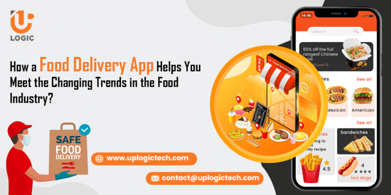 How a Food Delivery App Helps You Meet the Changing Trends in the Food ...