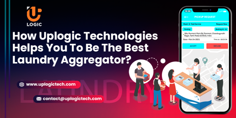 How Uplogic Technologies Helps You To Be The Best Laundry Aggregator ...