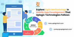 Explore Agile Methodology In Mobile App Development That Uplogic ...