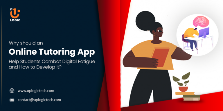 Why should an Online Tutoring App Help Students Combat Digital Fatigue and How to Develop It ...