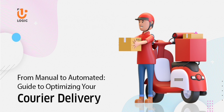 From Manual to Automated: Guide to Optimizing Your Courier Delivery ...