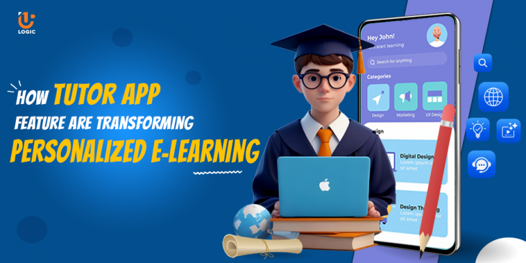 How Tutor Apps Feature Are Transforming Personalized eLearning