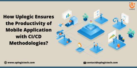How Uplogic Ensures The Productivity Of Mobile Application With CI/CD ...