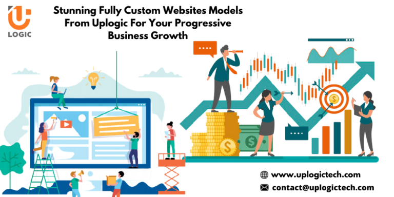 Stunning Fully Custom Website Models from Uplogic for Your Progressive ...