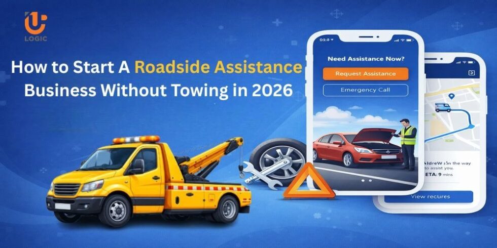Guide To Start A Roadside Assistance Business In 2026